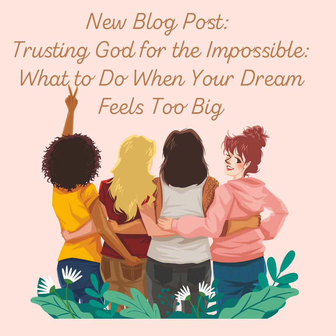 Trusting God for the Impossible: What to Do When Your Dream Feels Too ...
