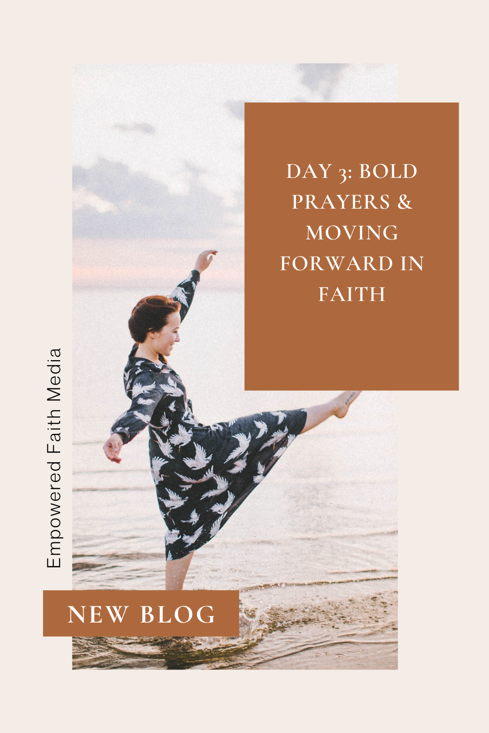 Day 3: Bold Prayers & Moving Forward in Faith – Empowered Faith Media